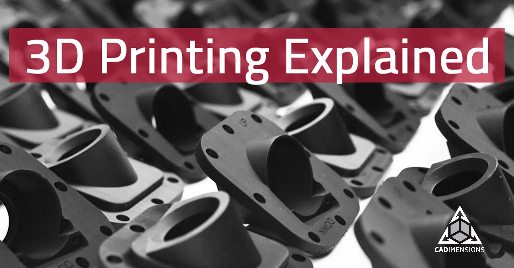 3 Ways 3D Printing Is Changing Manufacturing - CADimensions